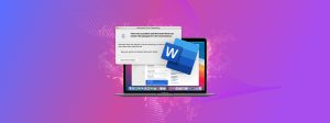 What to Do When Microsoft Word Keeps Crashing on Mac? Try This