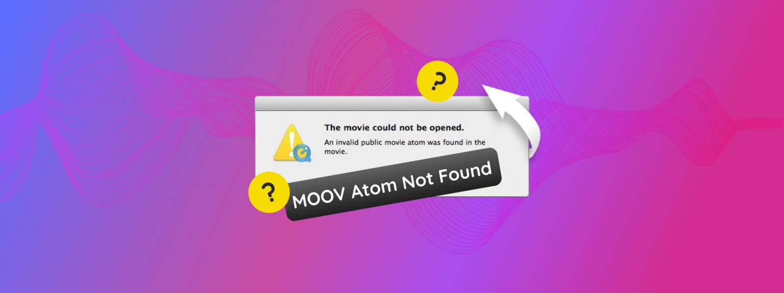 How To Fix Moov Atom Not Found Error In Video Files Guide
