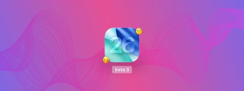 iOS 26 Beta 3 Arrives Ahead of Public Release With UI Tweaks